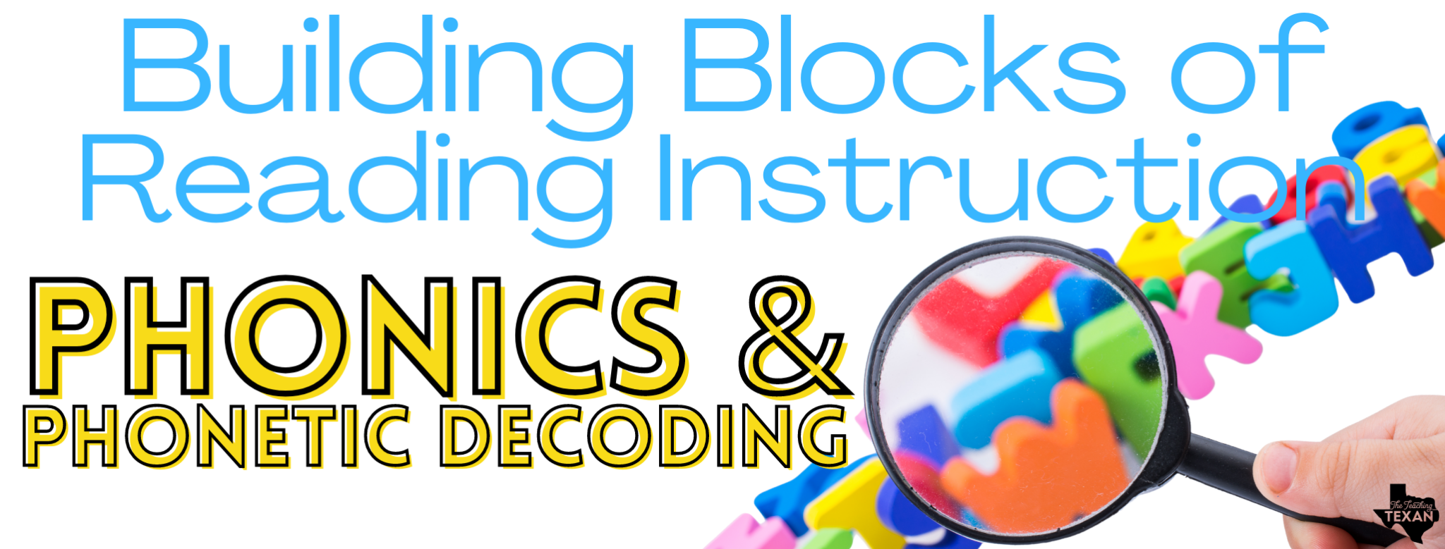 Building Blocks of Reading: Phonics and Phonetic Decoding – The ...